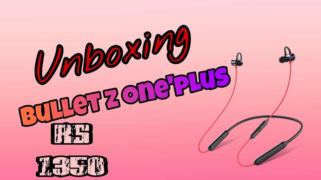 one'plus wireless bullet z earphone under 1350 | unboxing video of ...