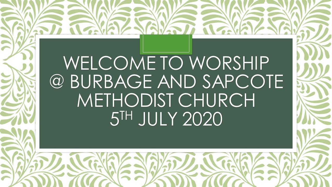 Worship & Burbage & Sapcote 5th July 2020 - YouTube