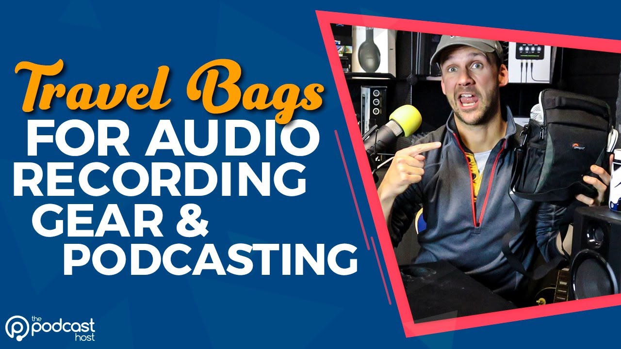 Travel Bags for Audio Recording Gear & Podcasting - YouTube