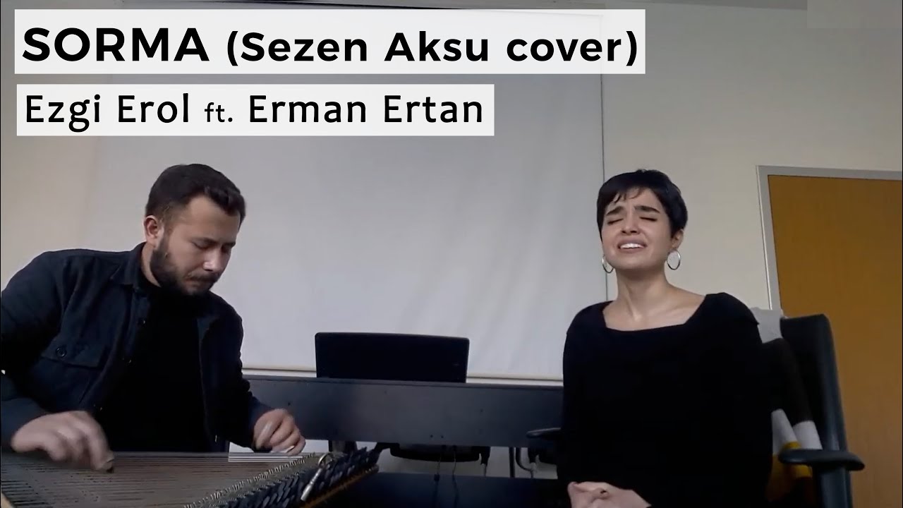 Sorma - Ezgi Erol ft. Erman Ertan - YouTube
