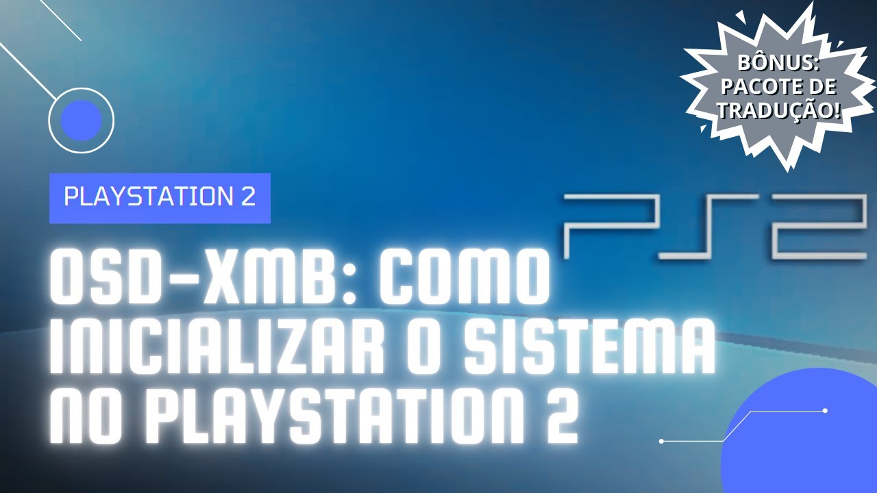 OSD-XMB: COMO INICIALIZAR A INTERFACE NO PLAYSTATION 2 + TRADUÇÃO DO ...