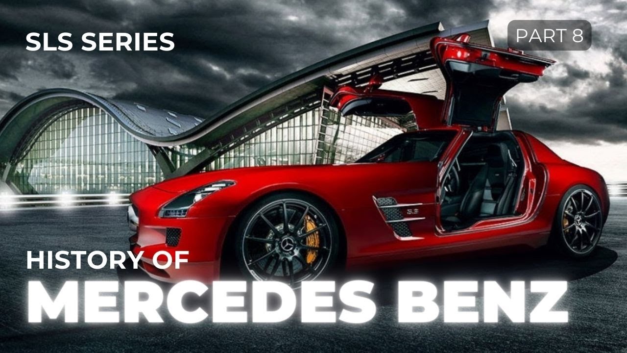 SLS Mercedes benz | Evolution of SLS AMG | Car history| Level ...