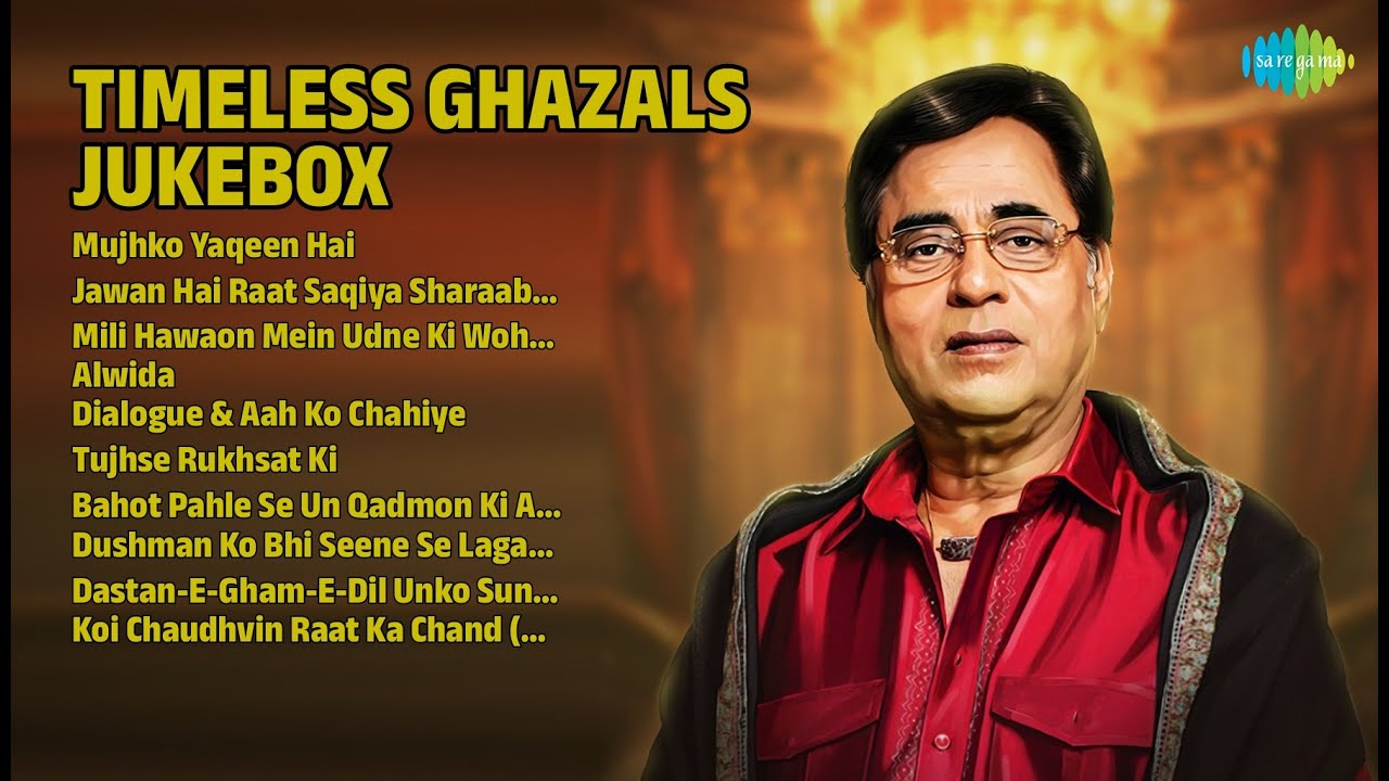 Golden Era Ghazals | Jagjit Singh Songs | Mujhko Yaqeen Hai | Tujhse ...