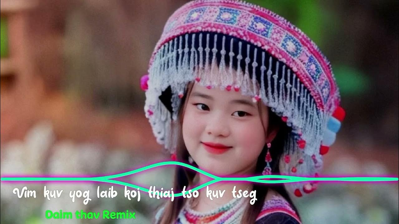 VIM KUV YOG LAIB KOJ THIAJ TSI HLUB - REMIX - STYLE HUY PT - MOI NHAT - 2025 - YouTube