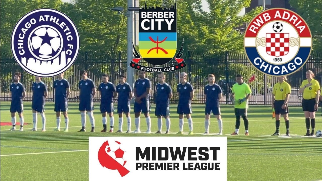 Midwest Premier League | Chicago Athletic FC vs Berber City FC/ RWB ...