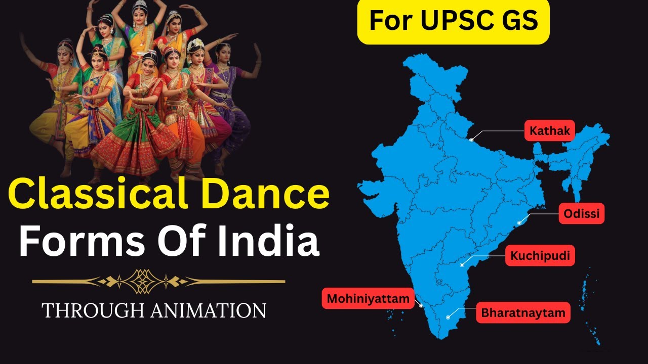 Indian Classical Dance Forms with Map Explanation | Art & Culture for ...