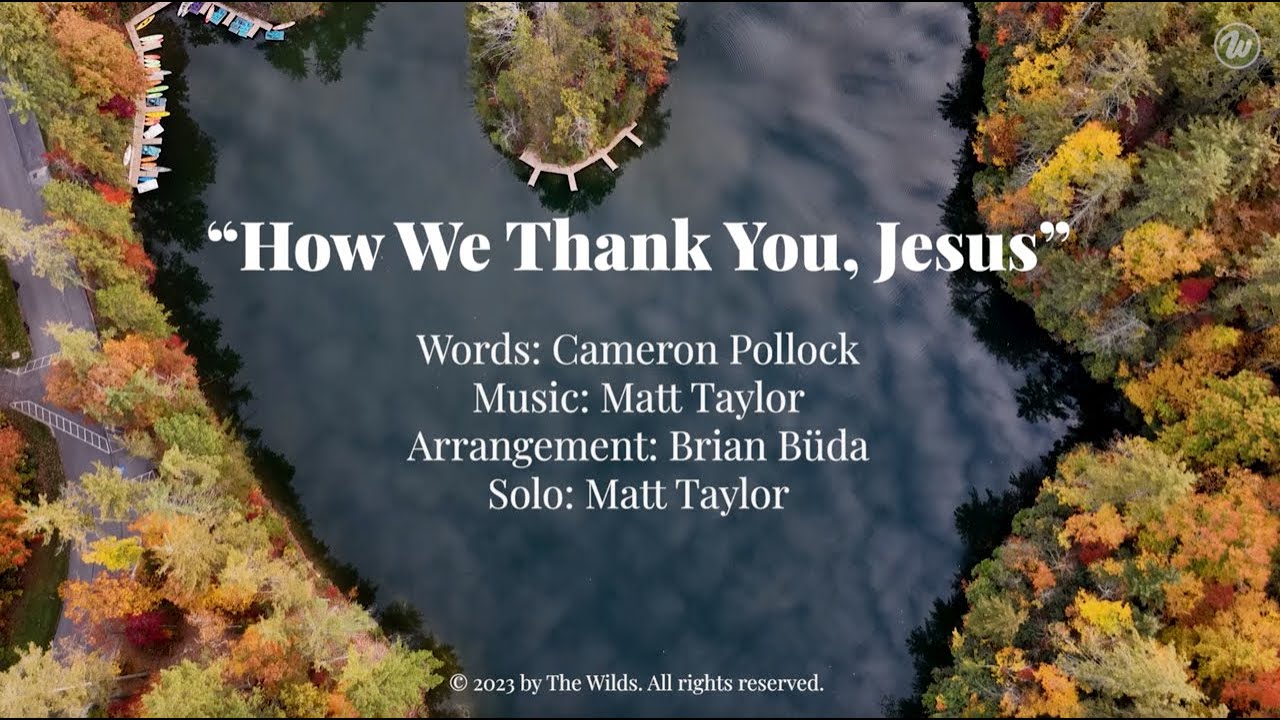 "How We Thank You, Jesus" - The Wilds Music Official Lyric Video - YouTube