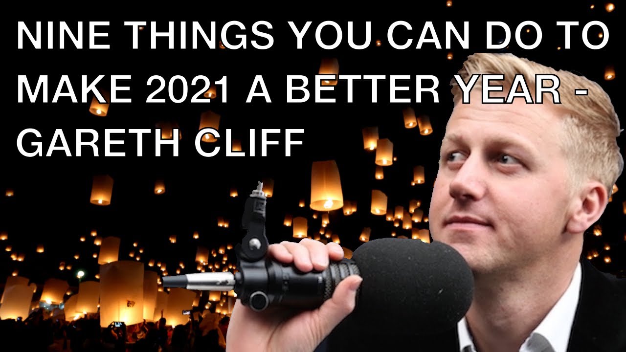 Nine things you can do to make 2021 a better year – Gareth Cliff - YouTube