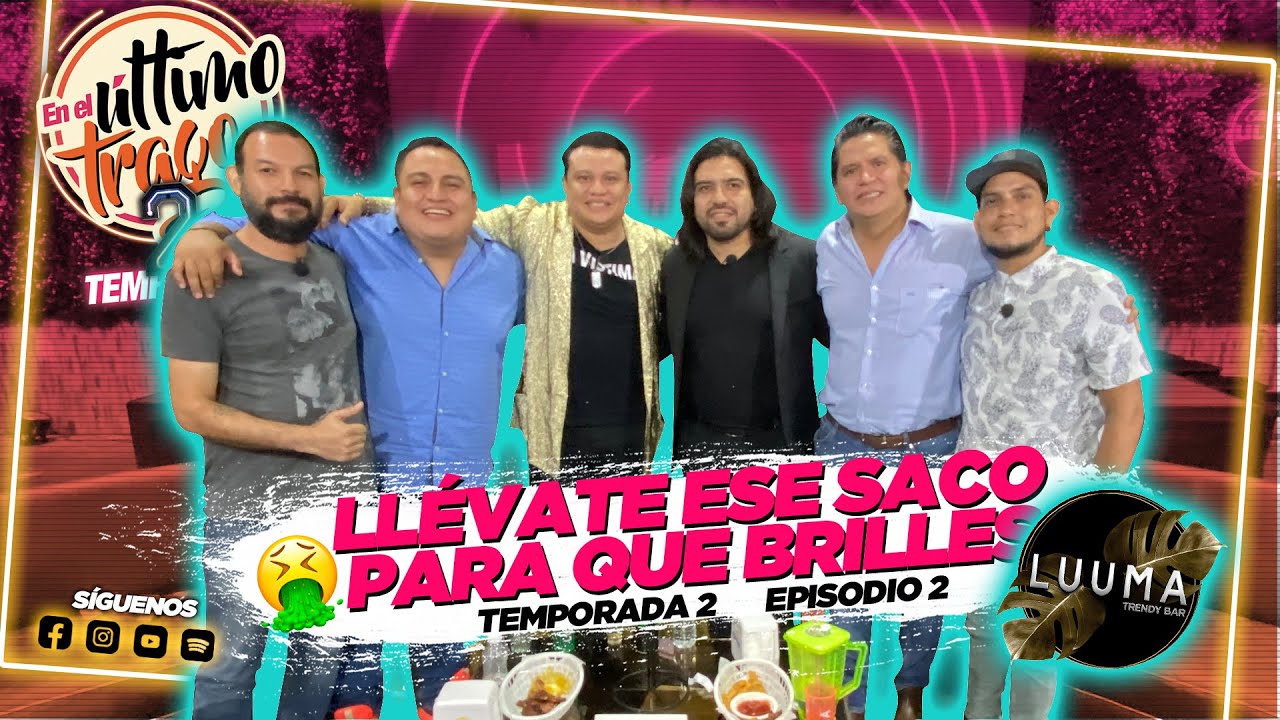 EN EL ÚLTIMO TRAGO - SEGUNDA TEMPORADA - EPISODIO #2 - YouTube