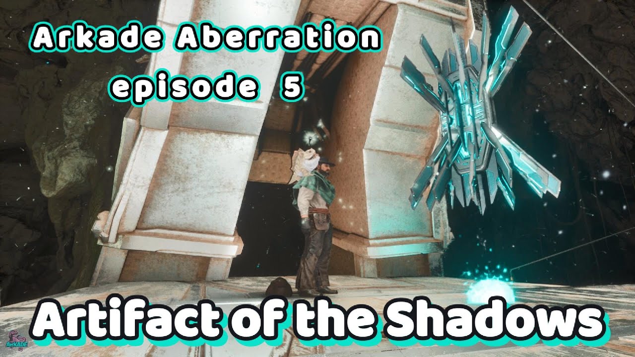 Artifact of the Shadows - Ark Arkade Aberration ep05 - YouTube