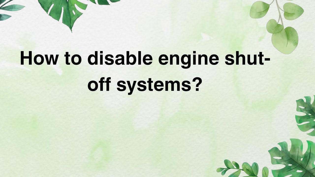 How to disable engine shut-off systems? - YouTube