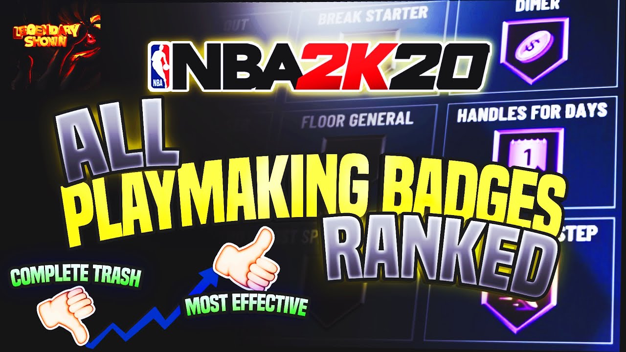 NBA 2K20 ALL PLAYMAKING BADGES RANKED! WHICH BADGES SHOULD YOU EQUIP ...