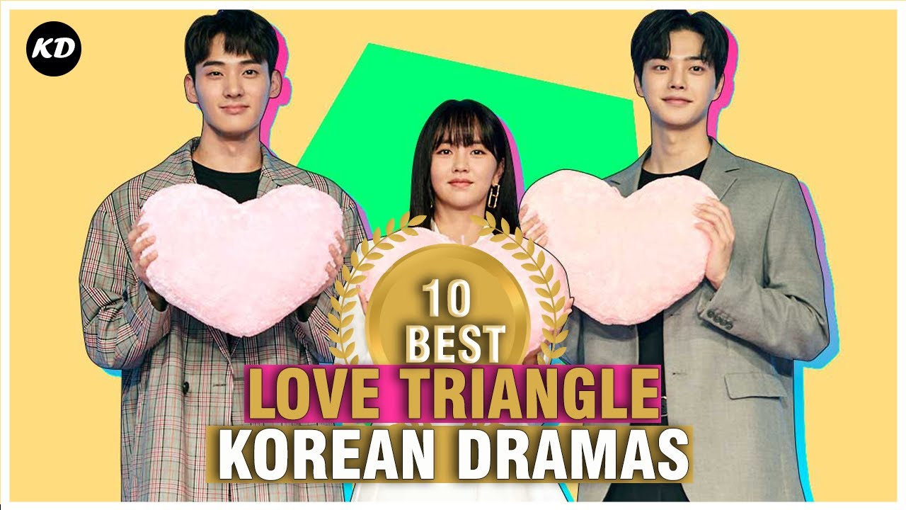 11 Best Korean Dramas with Love Triangle That Must be Watched - YouTube