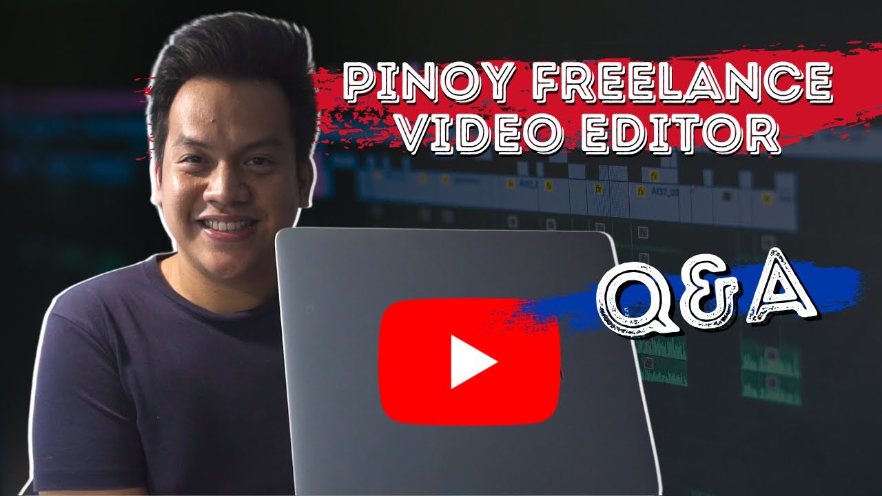 Pinoy Freelance Video Editor Answers Your Questions - YouTube