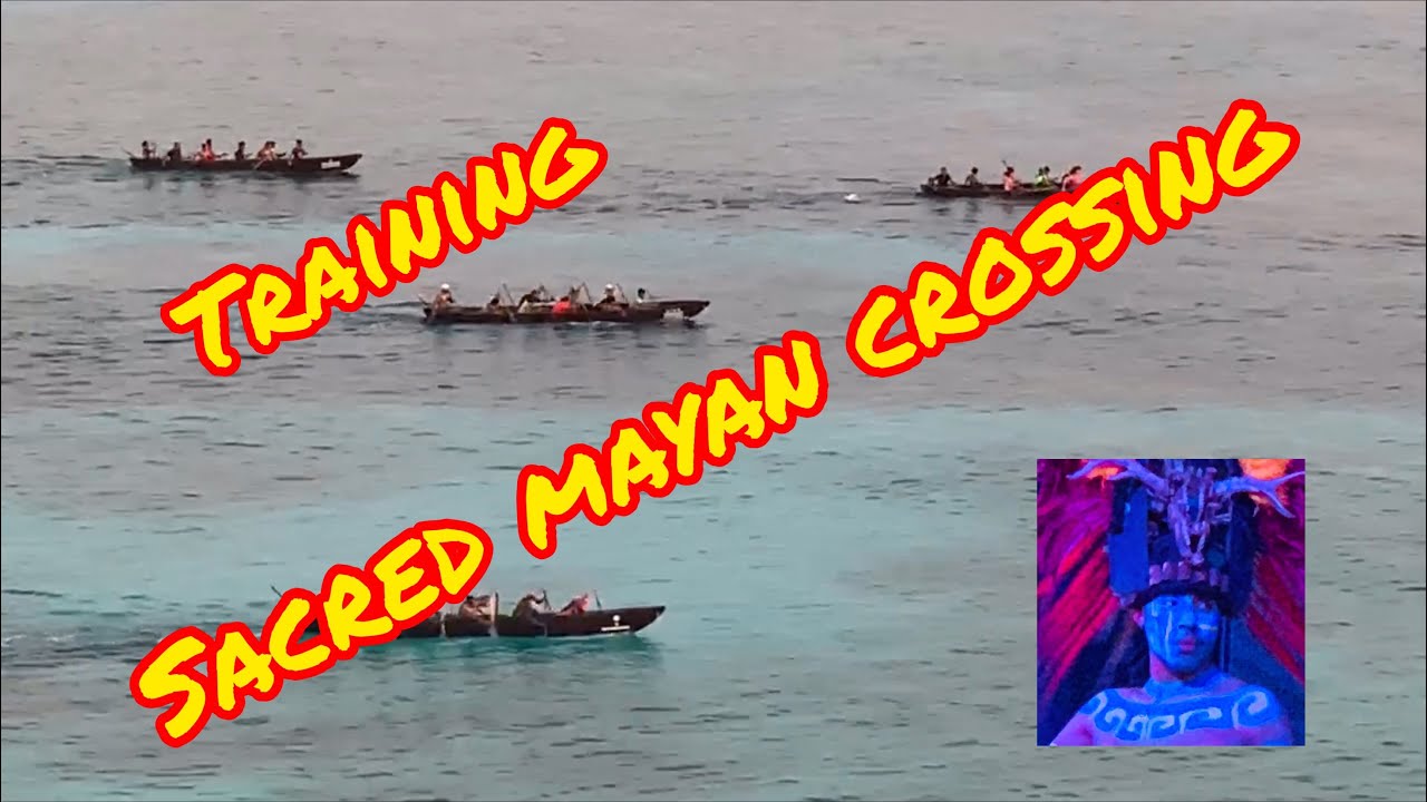 Training For A Sacred Mayan Crossing - CANOES PADDLING INTO SUNRISE ...