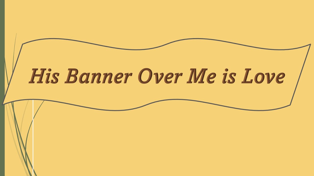 His Banner Over Me is Love- Les Taylor - YouTube