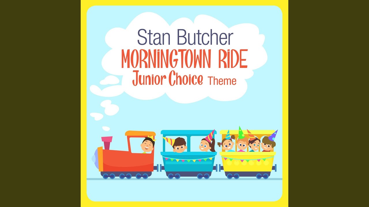 Morningtown Ride (Junior Choice Theme) - YouTube