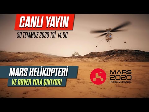 Mars Helikopteri ve Rover yola çıkıyor! - CANLI YAYIN