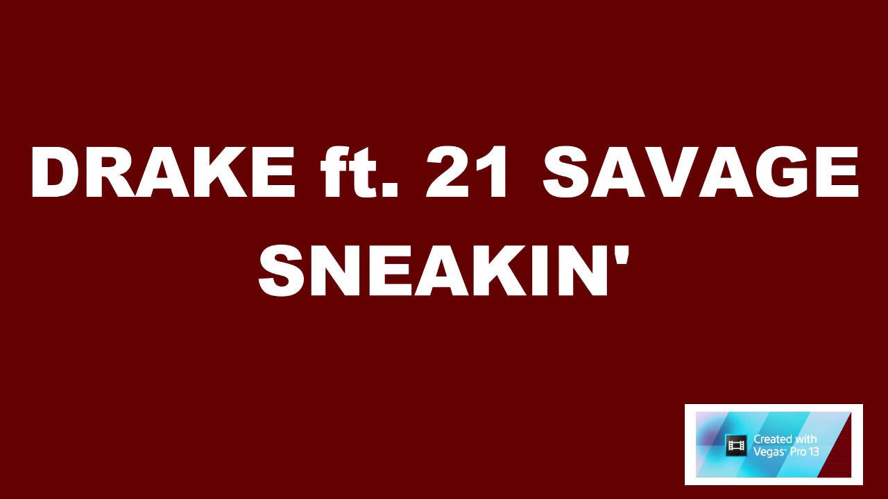 Drake- Sneakin' ft. 21 Savage Official Music Lyrics - YouTube