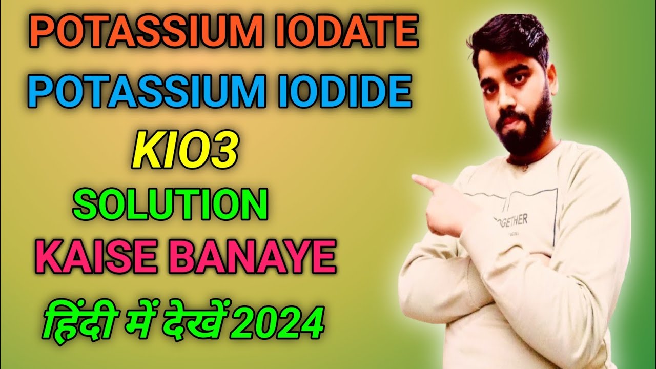 Potassium iodate/potassium Iodide/Kio3 solution kaise banaye - YouTube