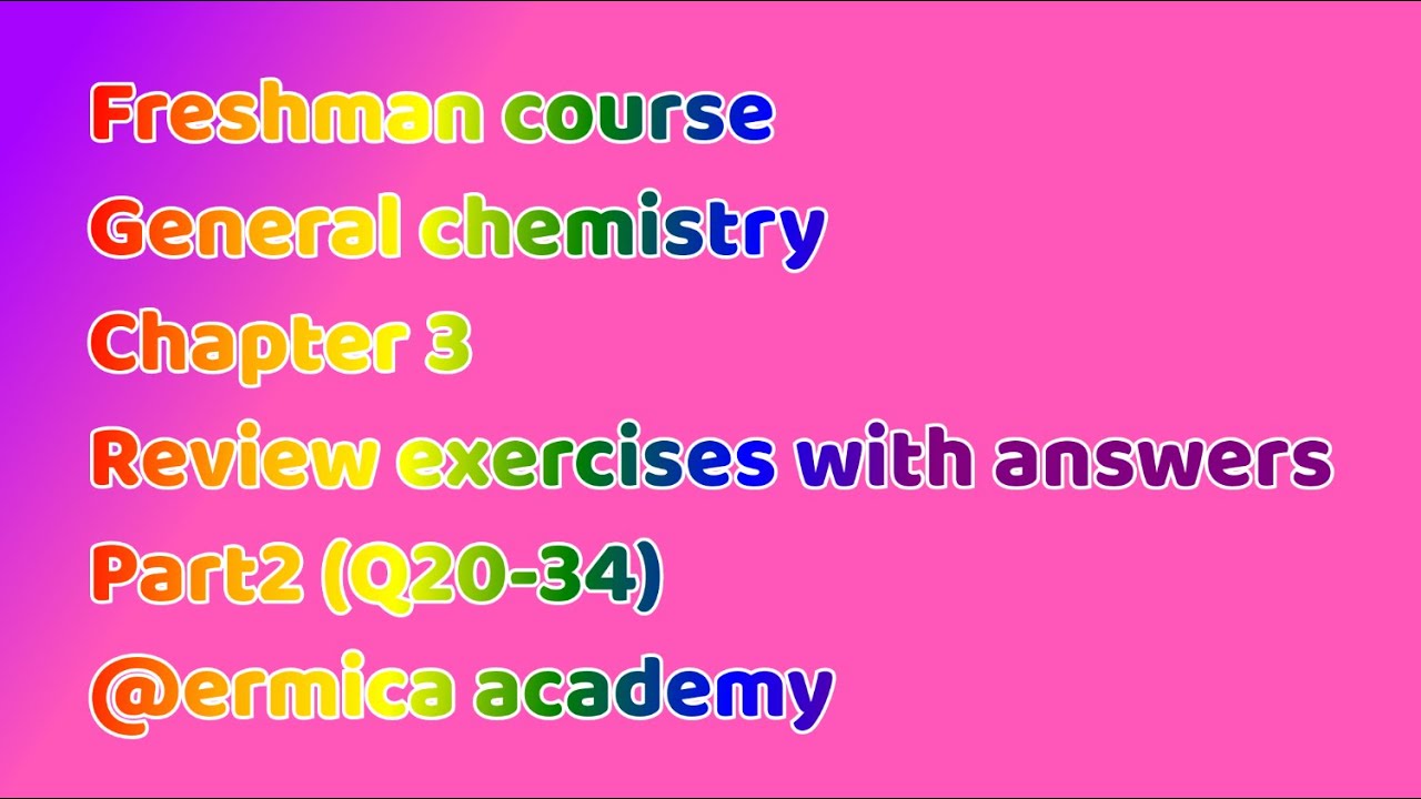 General Chemistry Chapter 3 Review Exercise With Answer Part 2 general-chemistry-chapter-3-review-exercise-with-answer-part-2