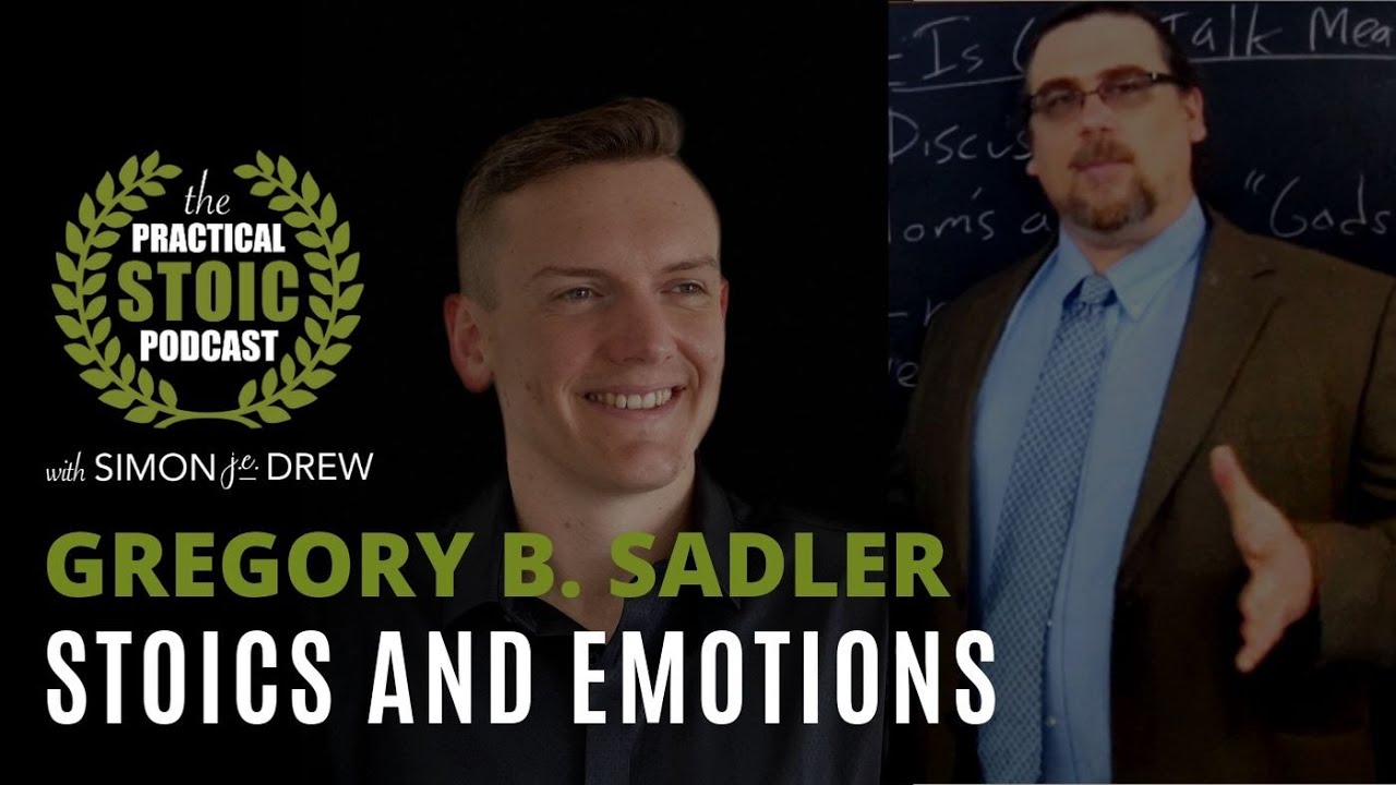 Stoics and Emotions | Gregory B. Sadler & Simon Drew - YouTube