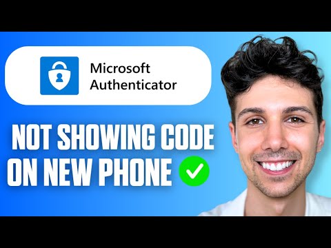 Microsoft Authenticator App Not Showing Code On New Phone (Full Guide ...