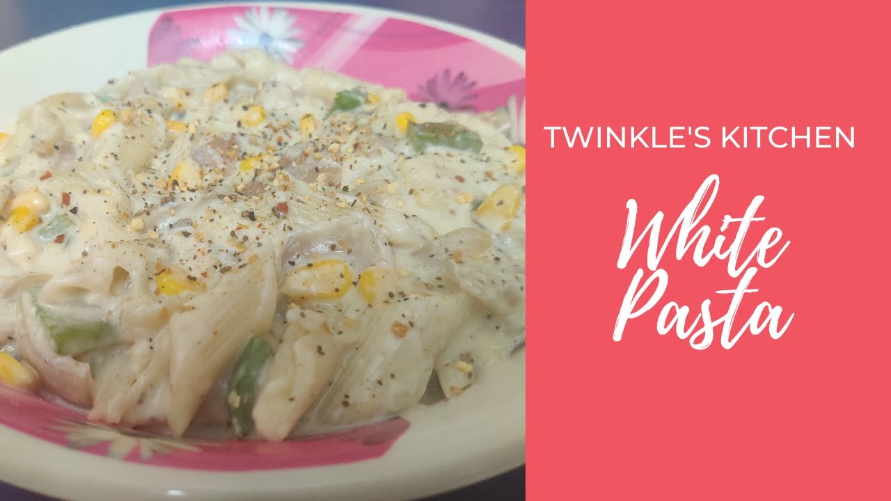 White Sauce Pasta| Italian | Simple and Homemade | Children's favourite ...