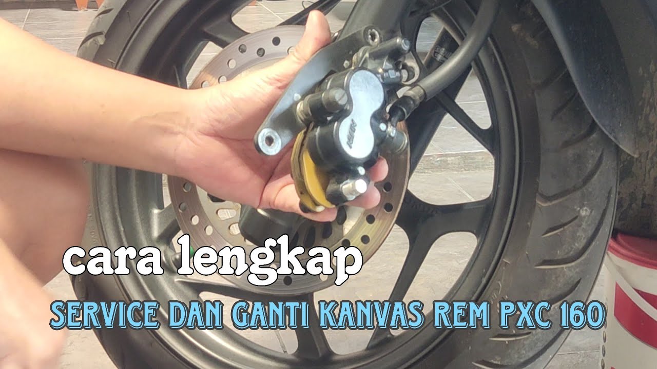 Cara Service Rem dan Ganti Kanvas Rem PCX 160 #modifikasi #pcx160 #pcx ...