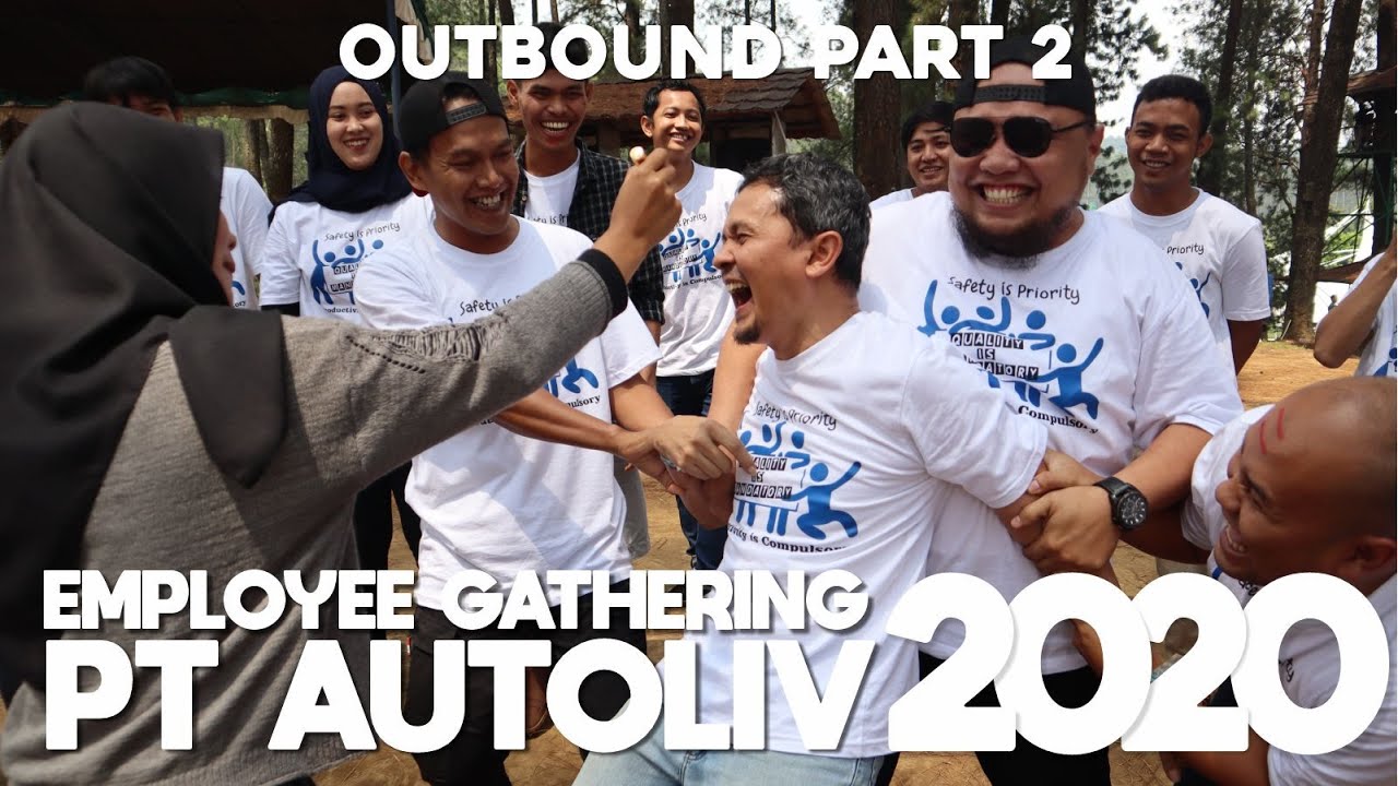 Dokumentasi Event Wisata Outbound - Employee Gathering 2020 PT AUTOLIV INDONESIA Part 2 - YouTube