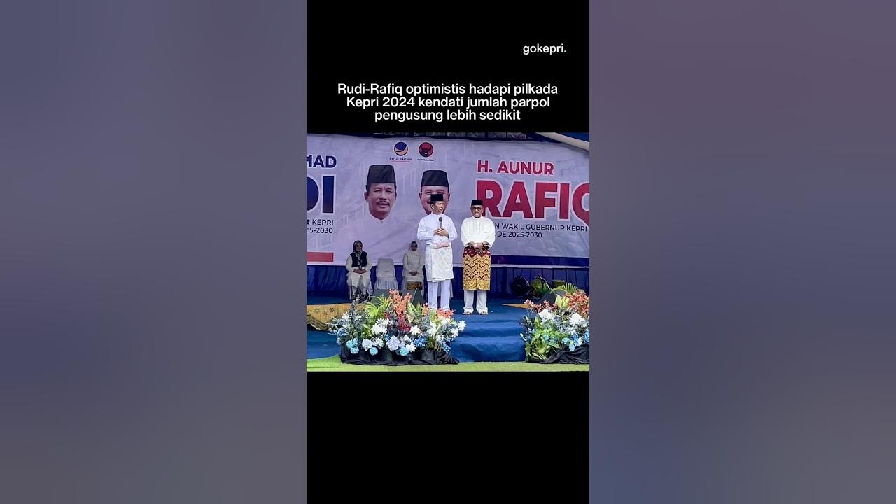 PILKADA KEPRI 2024: Rudi-Rafiq optimistis hadapi Ansar-Nyanyang - YouTube