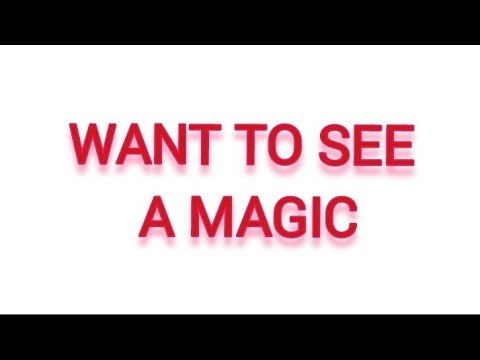 WANT TO SEE MAGIC || REAL WORKING MAGIC || PLEASE SUBSCRIBE THE CHANEL ...