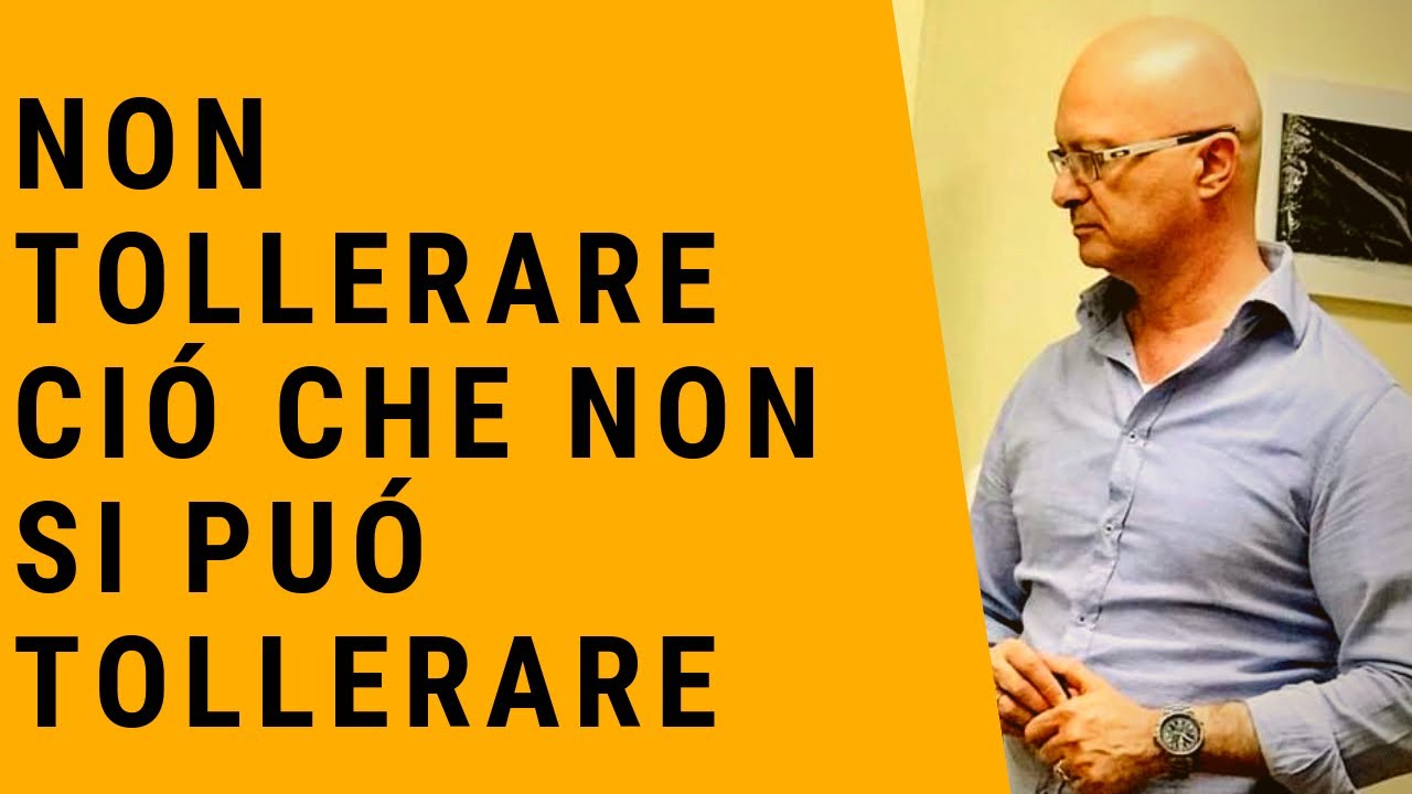 Quando tolleri ciò che non può essere tollerato insegni agli altri come ...
