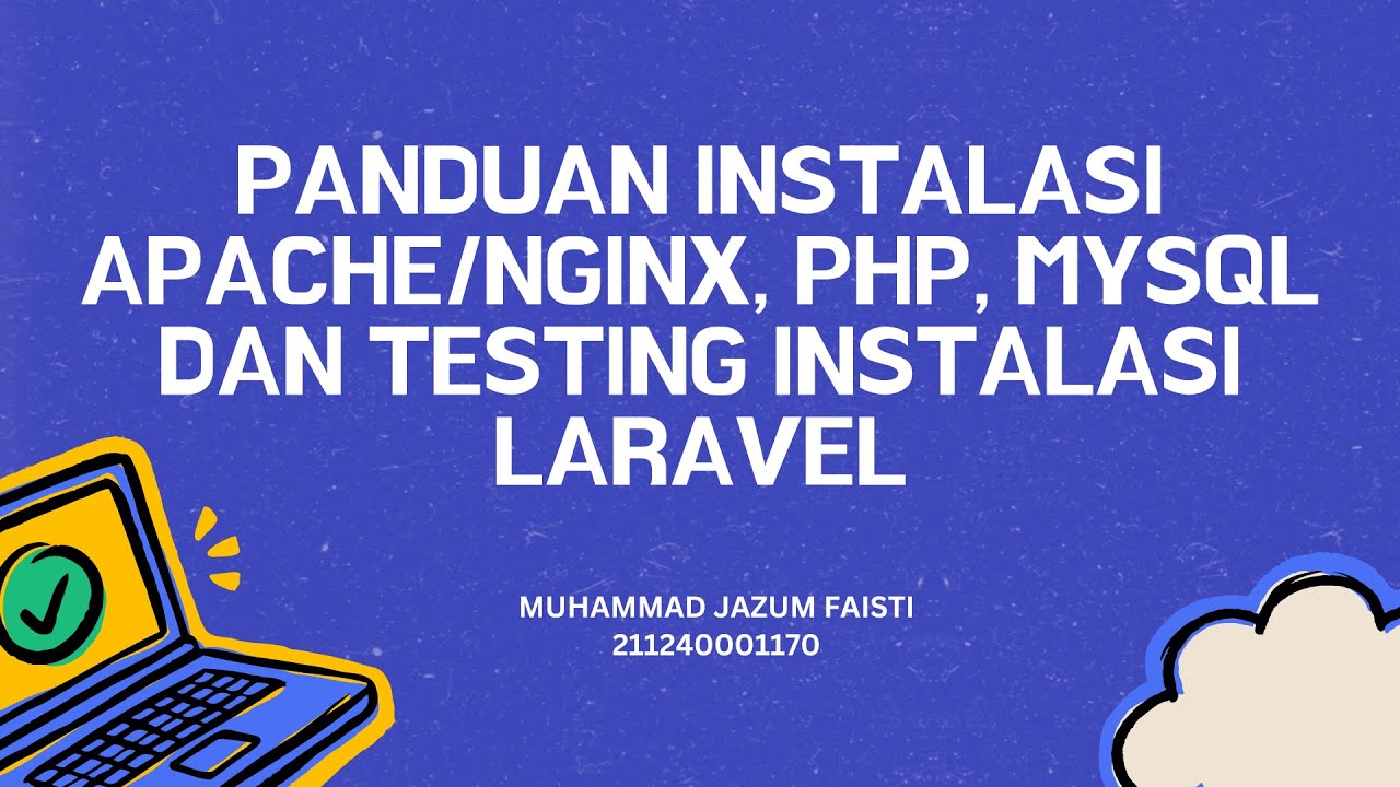 PANDUAN INSTALASI APACHE, PHP, MYSQL, DAN TESTING INSTALASI LARAVEL ... PANDUAN INSTALASI APACHE, PHP, MYSQL, DAN TESTING INSTALASI LARAVEL ...