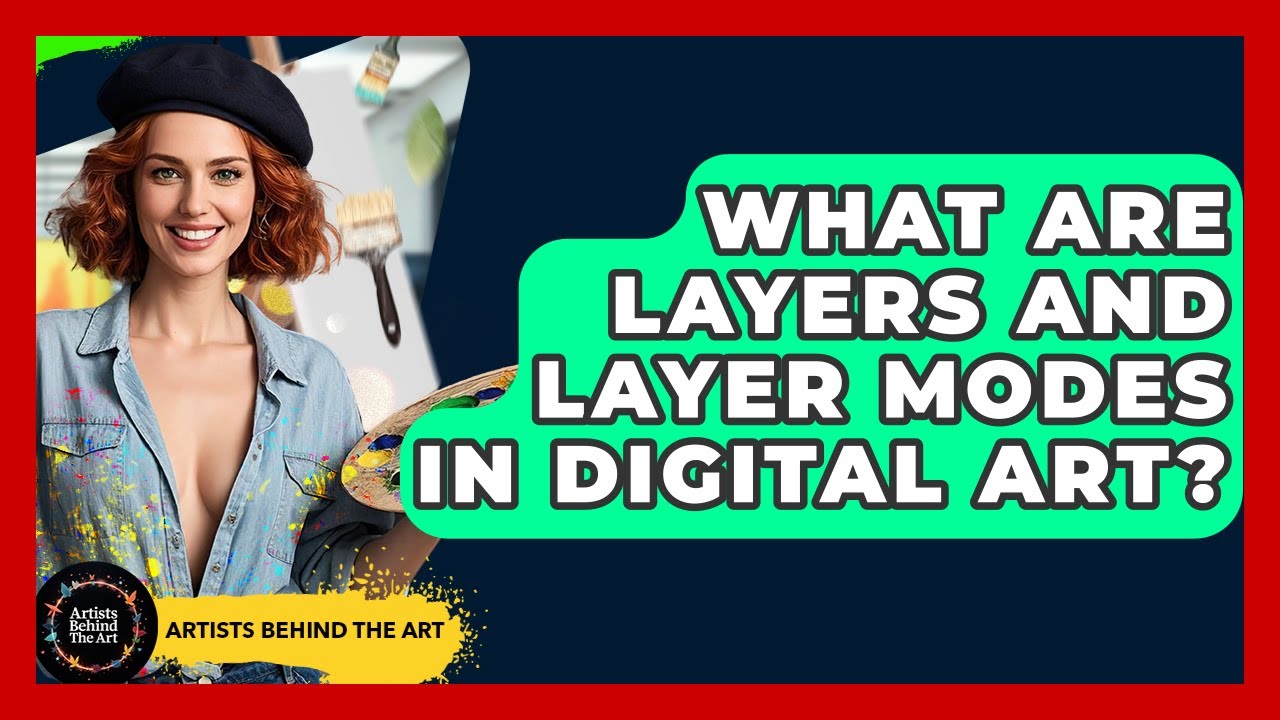 What Are Layers And Layer Modes In Digital Art? - Artists Behind the ...