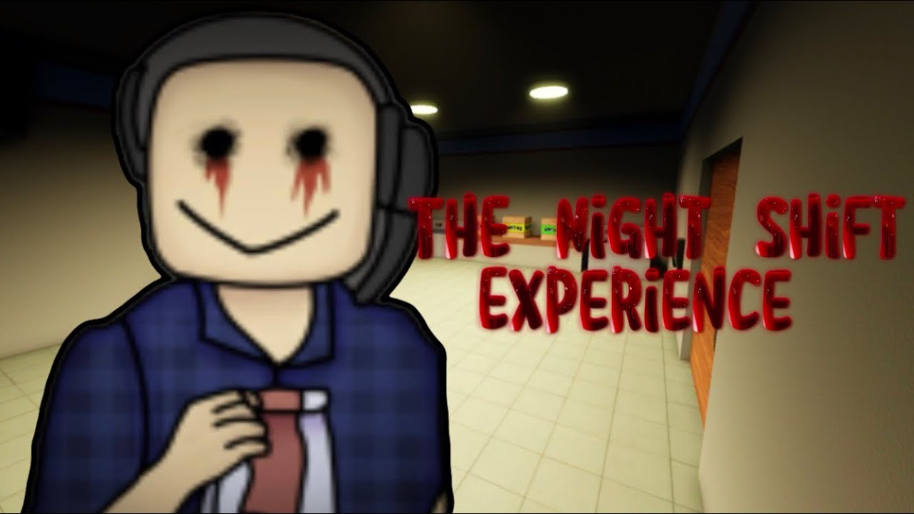 THE NIGHT SHIFT EXPERIENCE || Roblox Horror Game ||• - YouTube