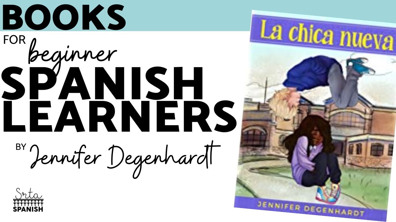 Practice Reading for Spanish Beginners: La chica nueva by Jennifer ...