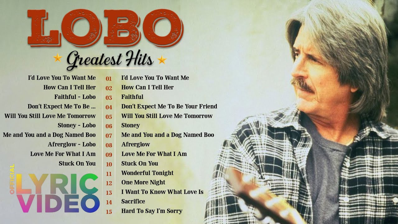 LOBO Nonstop Songs Greatest Hits Full Album - Best Songs of LOBO - How ...
