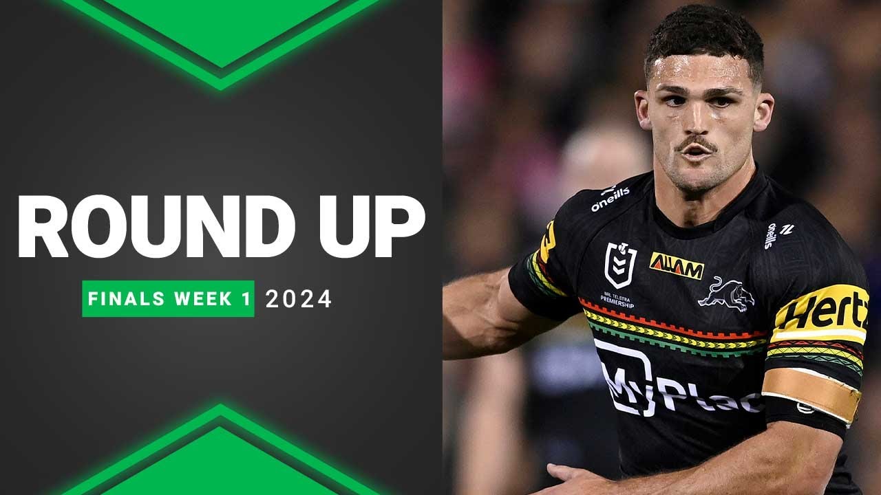 NRL 2024 | Round Up | Finals Week 1 - YouTube