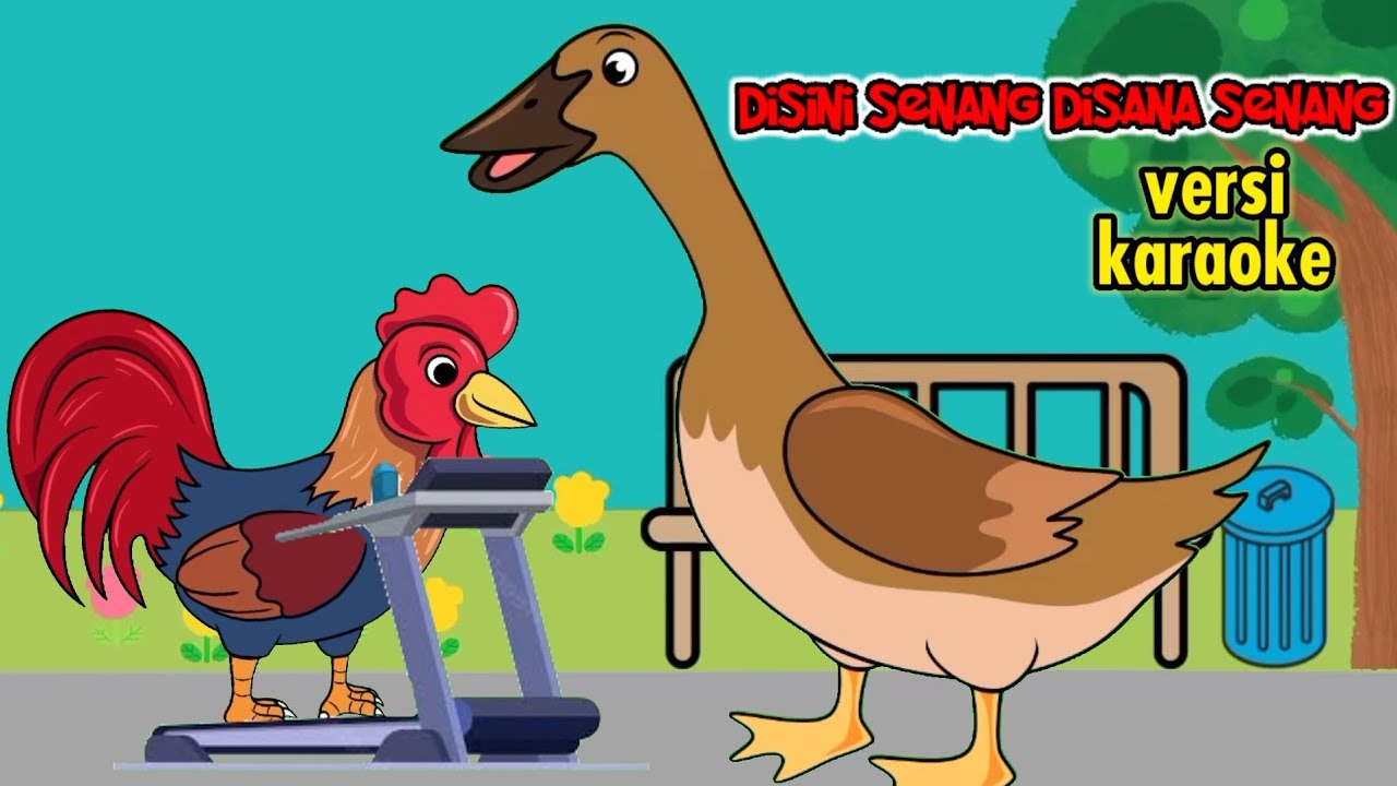 Disini Senang Disana Senang Versi Karaoke Dengan Animasi Bebek Ayam Dan ...