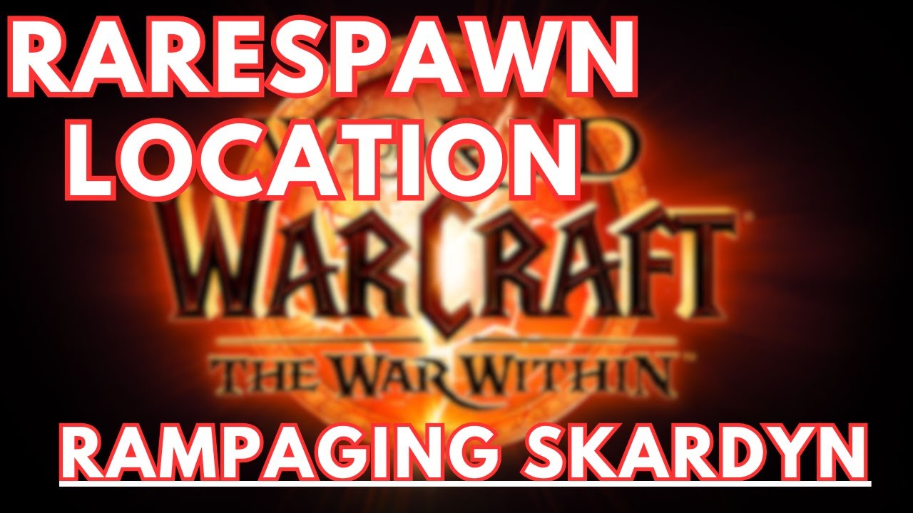 Rampaging Skardyn Rarespawn Location | WoW The War Within 11.0 | Khaz ...