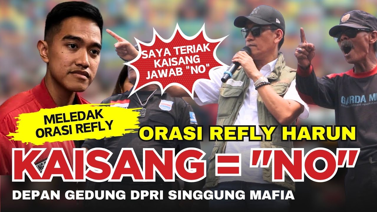 🔴 Orasi Refly Harun Depan DPR RI Singgung Mafia dan Refly Sebut Kaisang Jawab "No" - YouTube