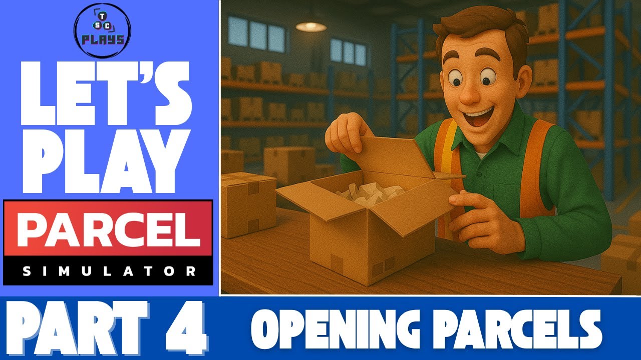 Parcel Simulator Part 4 – Opening Parcels & Inspecting Surprising ...