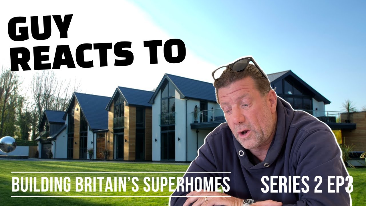 📺 Guy Phoenix REACTS to Episode 3 of Building Britain’s Superhomes ...