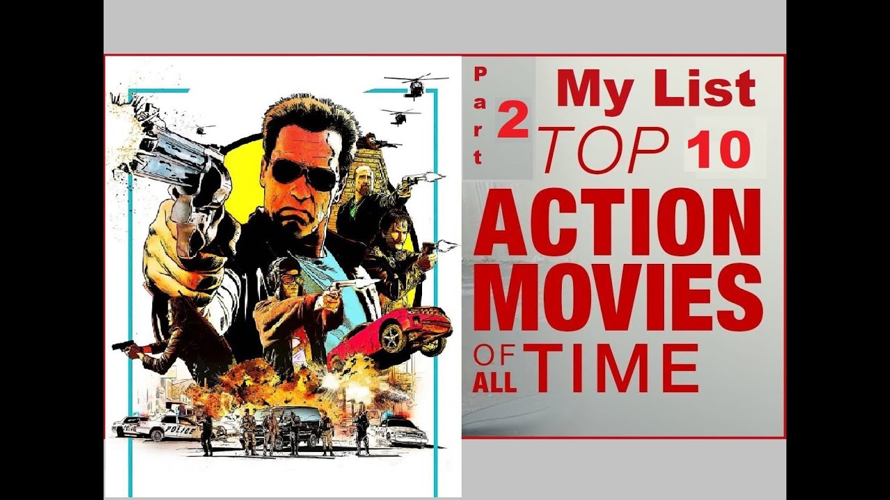 List of my Favourite ACTION films. Part-2.List of total 10 films name ...