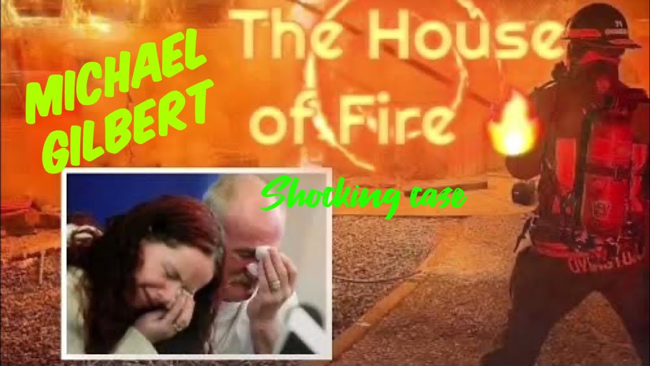 The shocking case of Michael Gilbert he wasn’t innocent the house of ...