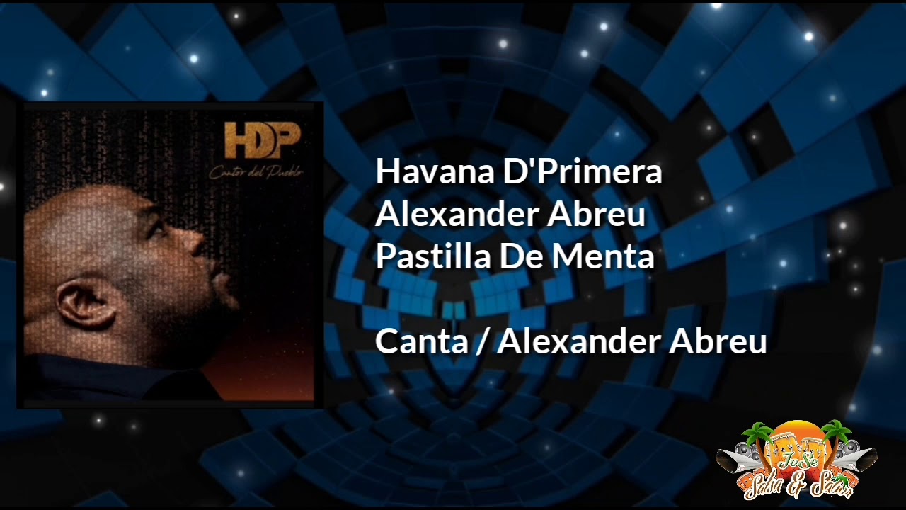 Pastilla De Menta - Alexander Abreu Havana D'Primera / Jose Salsa ...