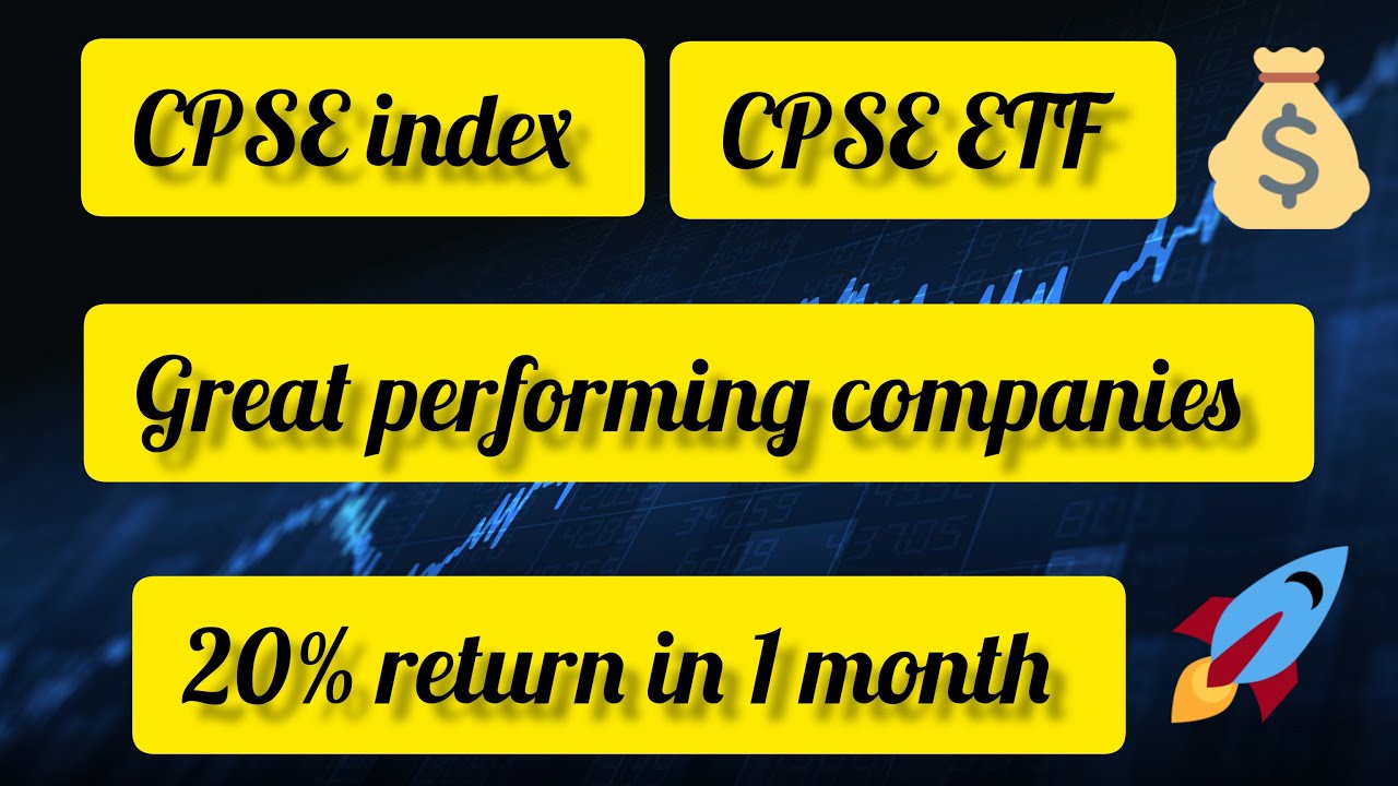 CPSE index 👉 CPSE ETF High Growth Companies 20% return in 1 month - YouTube
