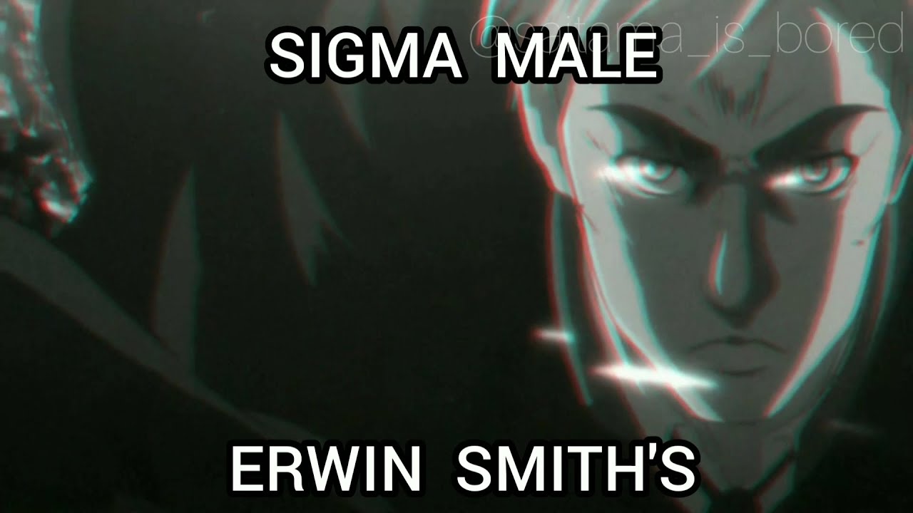 Sigma Male Grindset Meme but, its Erwin Smith - YouTube