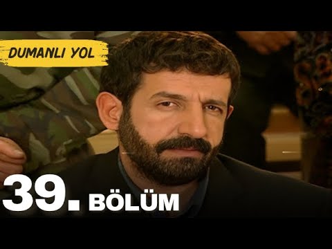Dumanlı Yol | 39. Bölüm Sansürsüz